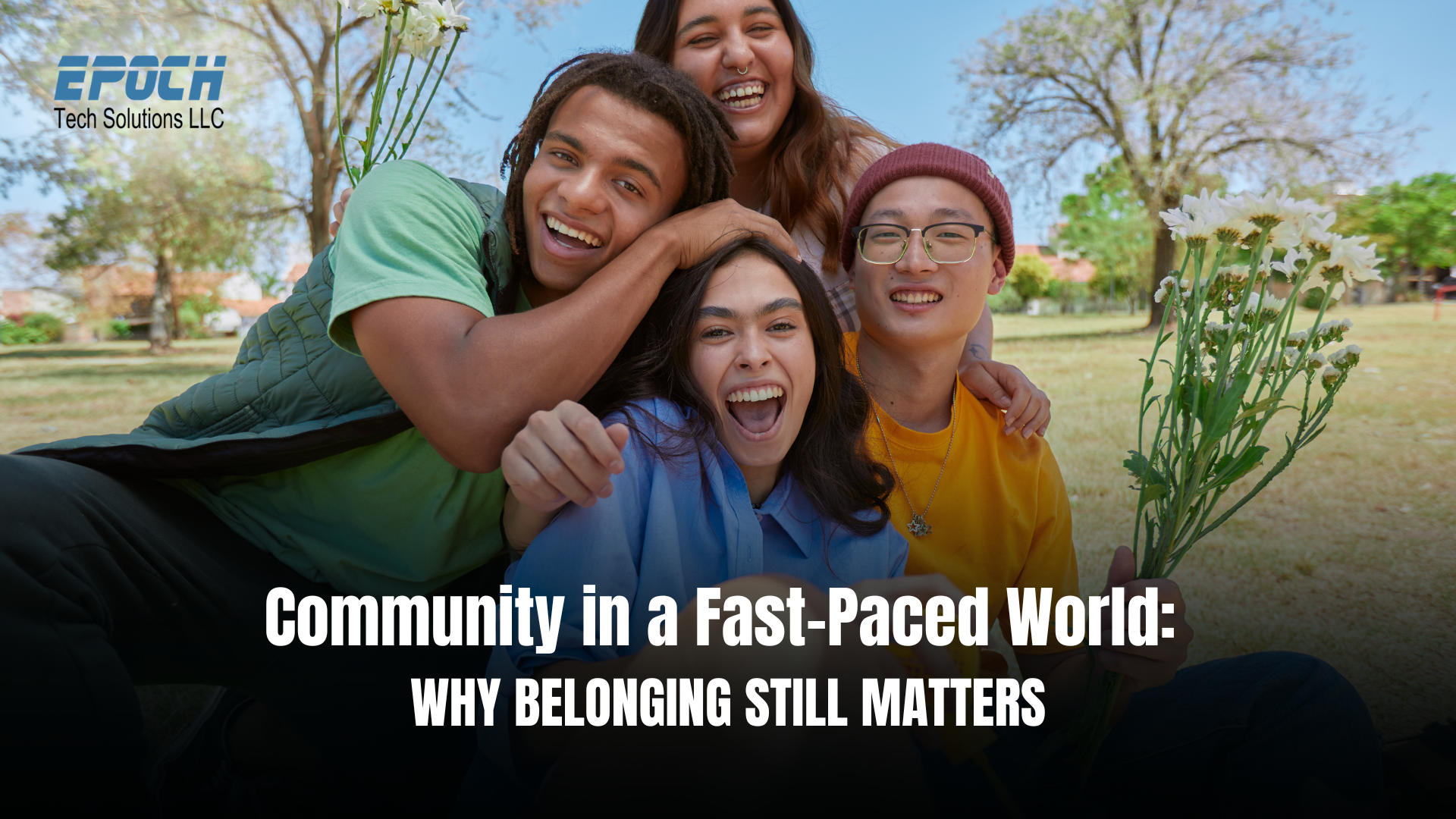 Community in a Fast-Paced World: Why Belonging Still Matters